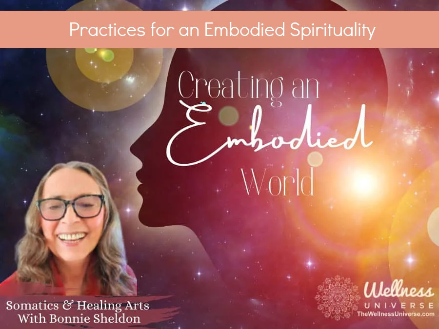 Spiritual Practices for Mind, Body, Spirit Wholeness: Body Prayer - The ...