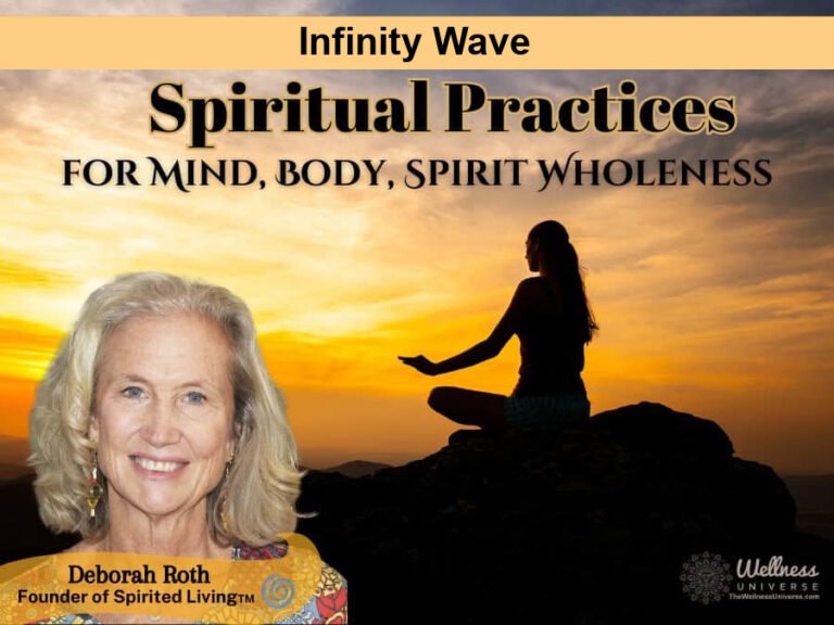 Spiritual Practices for Mind, Body, Spirit Wholeness: Infinity Wave ...