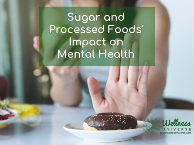 Sugar and Processed Foods' Impact on Mental Health: Exploring the Link ...