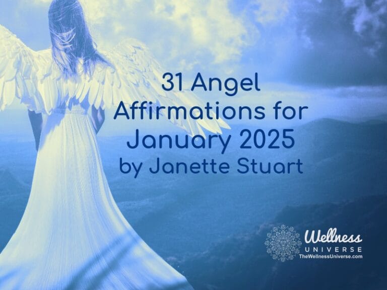 31 Angel Affirmations for January 2025 - The Wellness Universe Blog