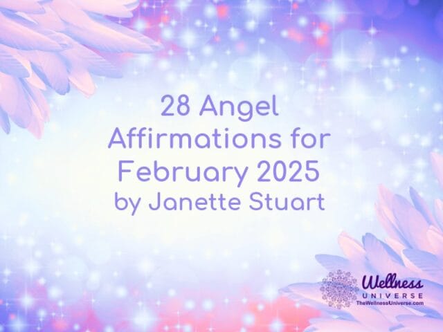 28 Angel Affirmations for February 2025 - The Wellness Universe Blog