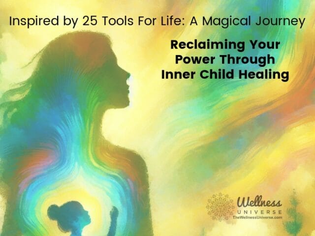 Reclaiming Your Power Through Inner Child Healing - The Wellness ...