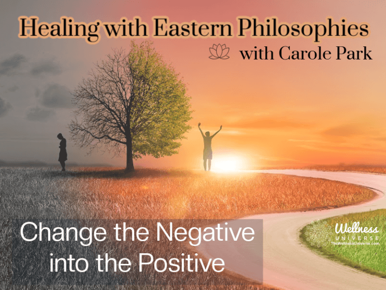 Change the Negative into the Positive - The Wellness Universe Blog