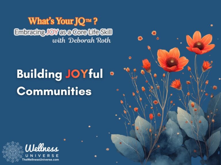 Building JOYful Communities - The Wellness Universe Blog