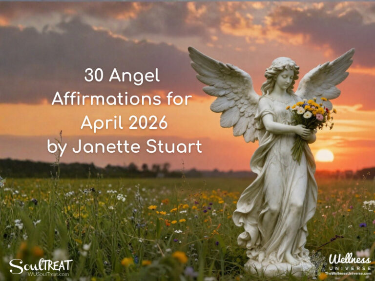 30 Angel Affirmations for April 2026 by Janette Stuart - The Wellness ...